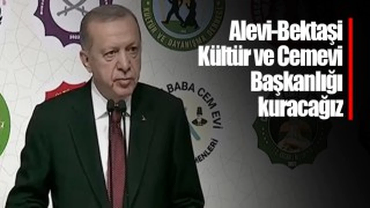 Alevi-Bektaşi Kültür ve Cemevi Başkanlığı kuracağız